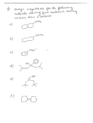 Solved 8. Design a synthesis for the following molecule | Chegg.com