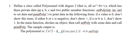 Solved 1. Define a class called Polynomial with degree 2 | Chegg.com