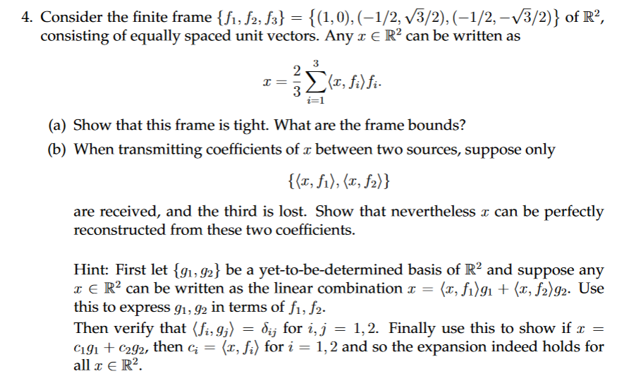 Solved 4. Consider the finite frame {f1, 52, f3} = | Chegg.com