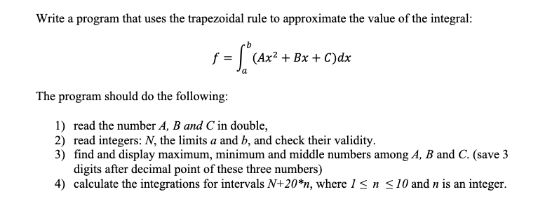 Solved Write a program that uses the trapezoidal rule to | Chegg.com