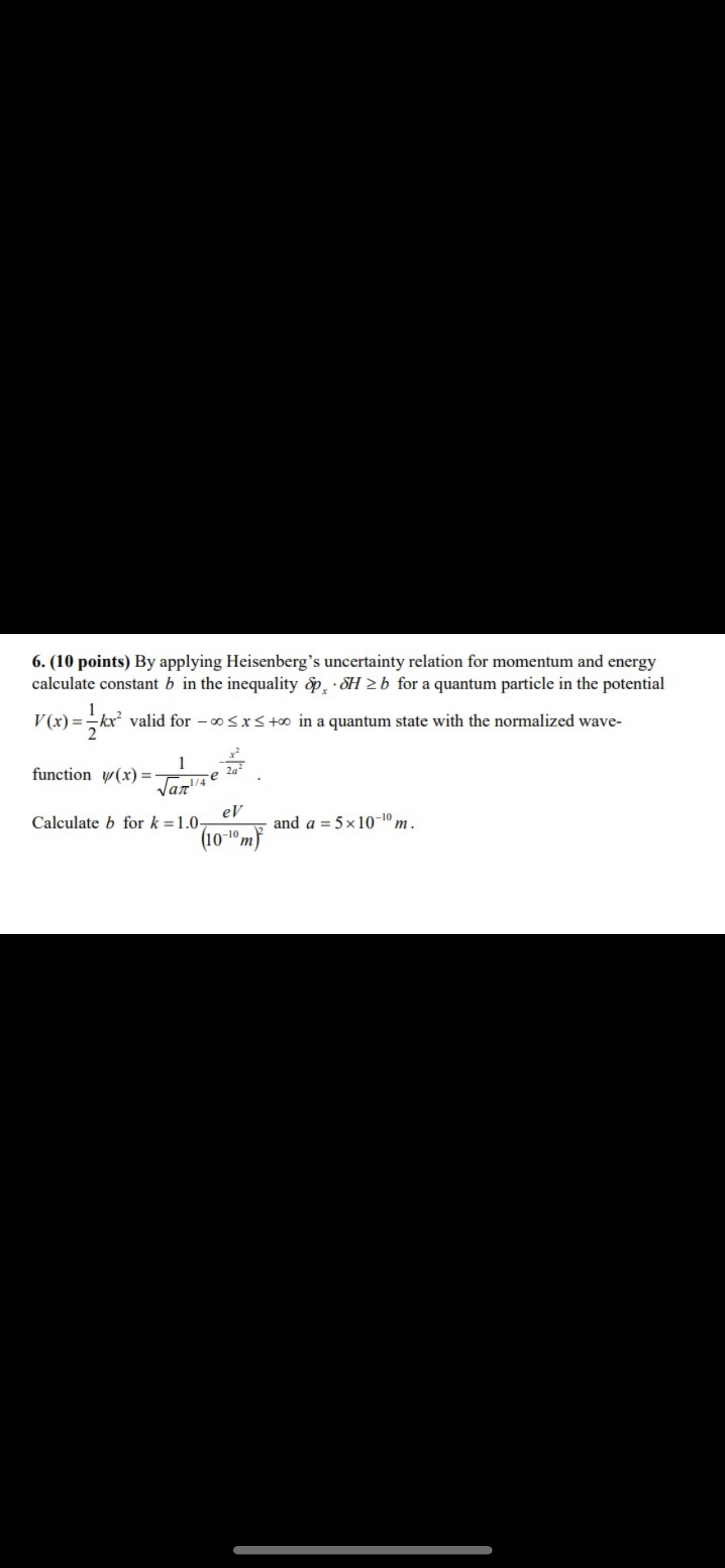 Solved 6. (10 points) By applying Heisenberg's uncertainty | Chegg.com
