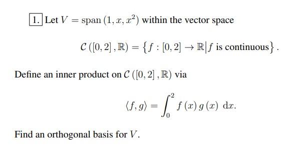 Solved Let V=span(1,x,x2) within the vector space | Chegg.com