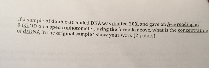 Solved Later this week the concentration of your DNA | Chegg.com