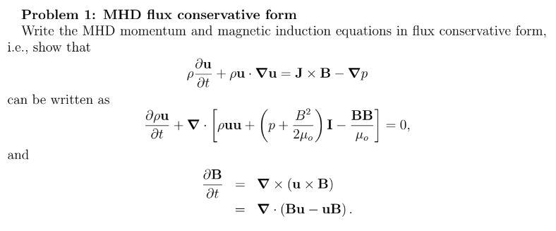 Solved Problem 1: MHD flux conservative form Write the MHD | Chegg.com