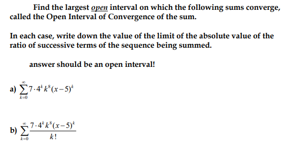 Solved Find the largest open interval on which the following | Chegg.com
