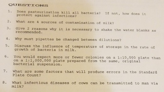 Solved OUESTIONS 1. Does pasteurization kill all bacteria? | Chegg.com