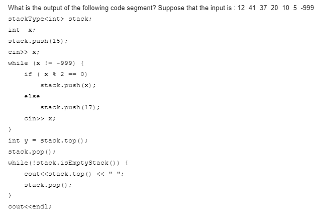 Solved What is the output of the following code segment? | Chegg.com
