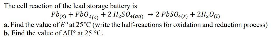 Solved The cell reaction of the lead storage battery is | Chegg.com