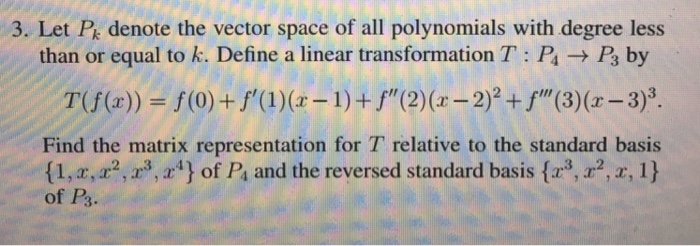 Solved 3. Let P denote the vector space of all polynomials | Chegg.com