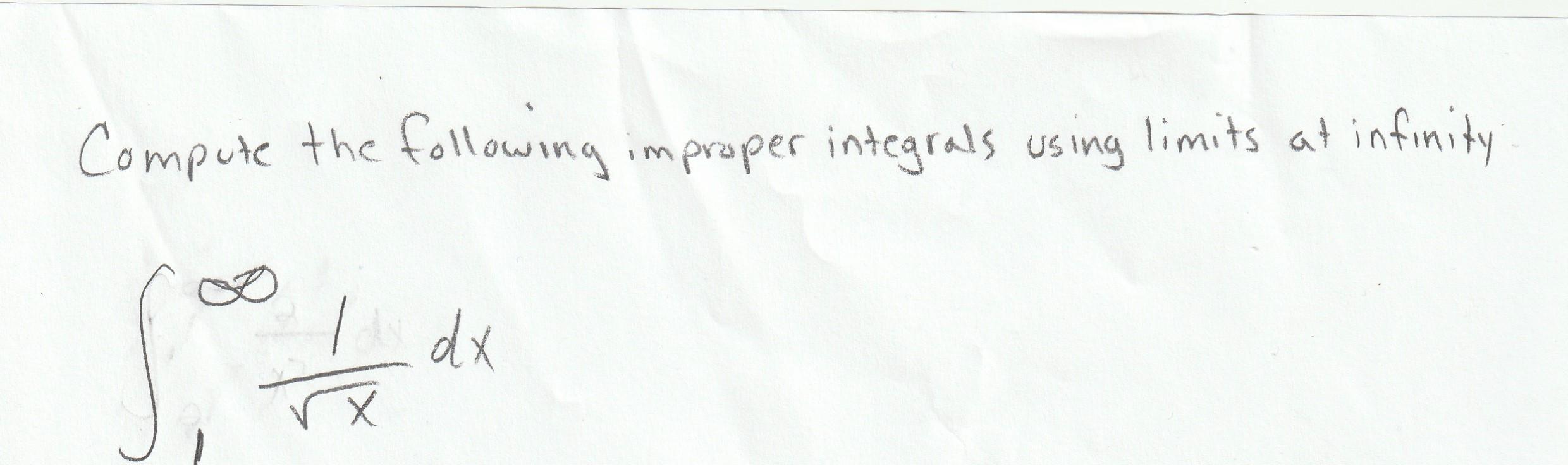 Solved Compute the following improper integrals using limits | Chegg.com