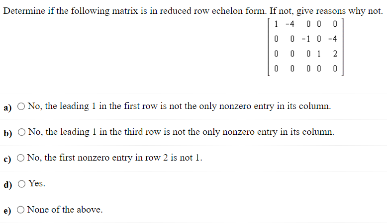 Solved Determine if the following matrix is in reduced row | Chegg.com