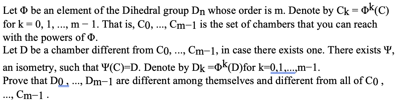 Solved Let Φ ﻿be an element of the Dihedral group Dn ﻿whose | Chegg.com