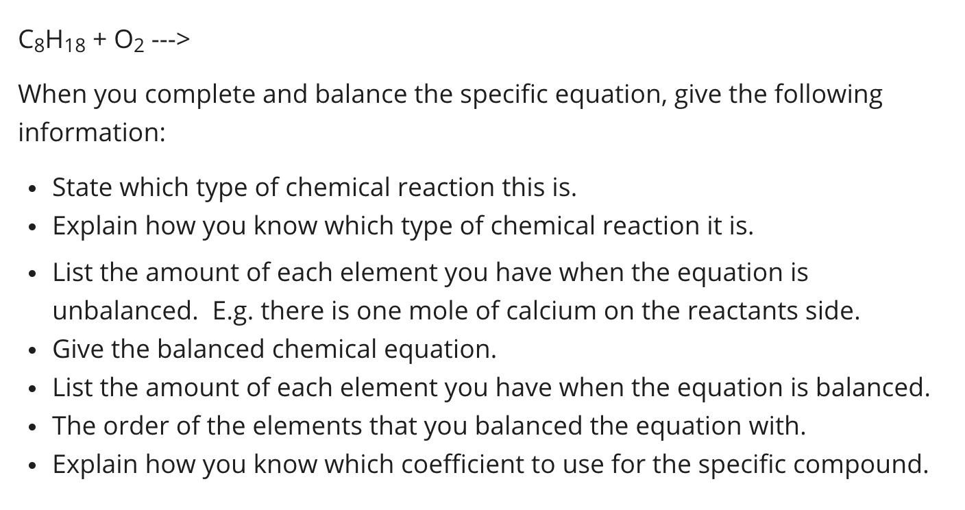 Solved C8H18 + O2 ---> When you complete and balance the | Chegg.com