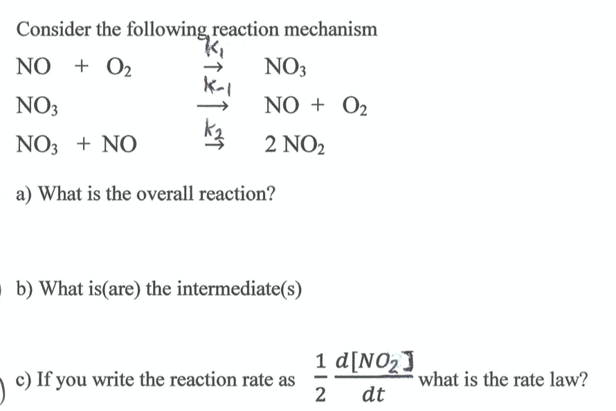 Solved Consider the following reaction mechanism NO + O2 NO3 | Chegg.com