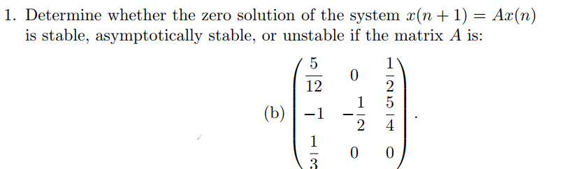 Solved Determine whether the zero solution of the system | Chegg.com