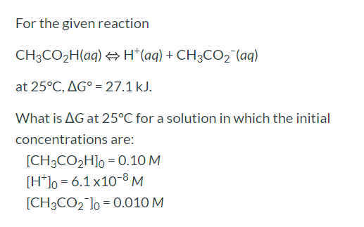 Solved For the given reaction CH3CO2H(aq) H(aq) + CH3CO2 | Chegg.com