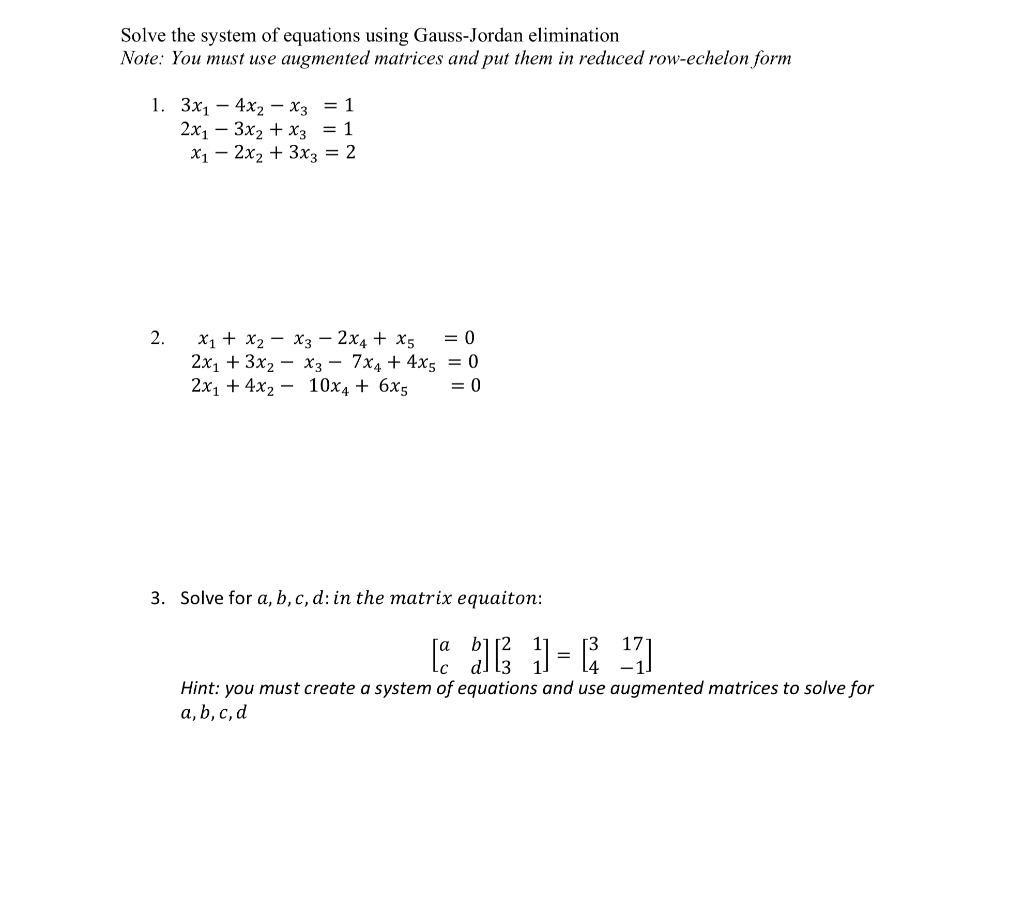 Solved Solve the system of equations using Gauss-Jordan | Chegg.com