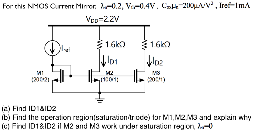 Solved For this NMOS Current Mirror, λη-02, Vh-0.4V, | Chegg.com