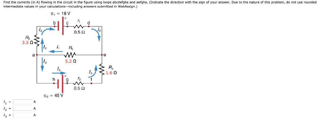 Solved Find the currents (in A) flowing in the circuit in | Chegg.com