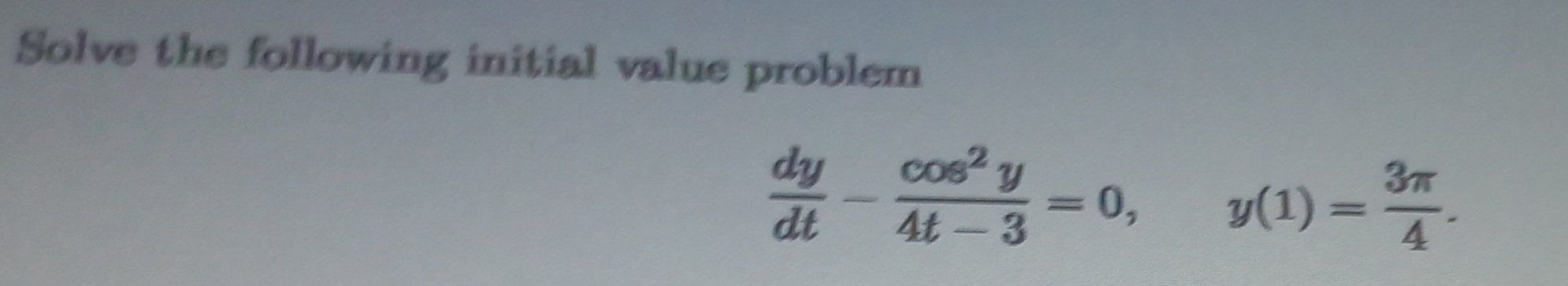 Solved Solve the following initial value problem | Chegg.com