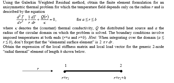 Solved K Using the Galerkin Weighted Residual method, obtain | Chegg.com