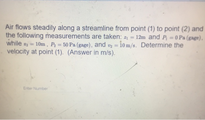 Solved Air flows steadily along a streamline from point (1) | Chegg.com