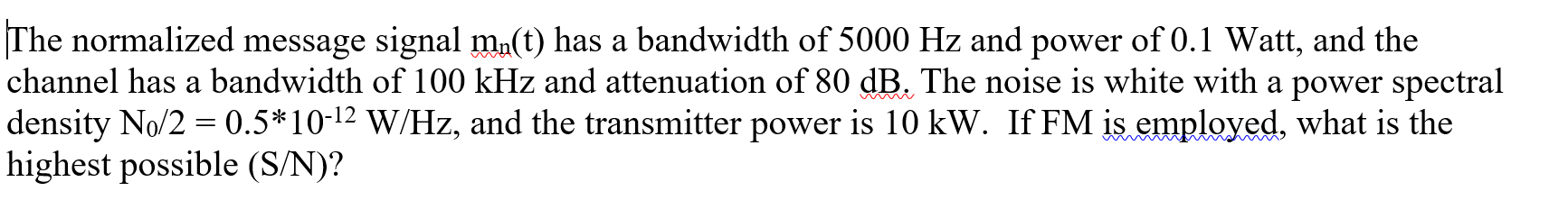 Solved The normalized message signal m.(t) has a bandwidth | Chegg.com