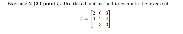 Solved Exercise 2 (20 ﻿points). ﻿Use the adjoint method to | Chegg.com