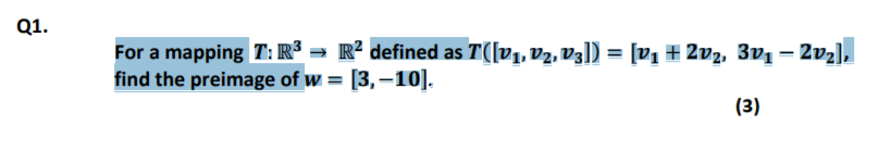Solved For a mapping 𝑻: ℝ𝟑 → ℝ𝟐 defined as 𝑻([𝒗𝟏, | Chegg.com