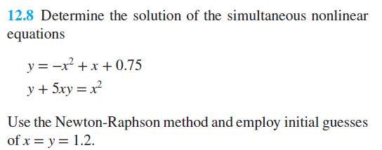 Solved 12.8 Determine the solution of the simultaneous | Chegg.com