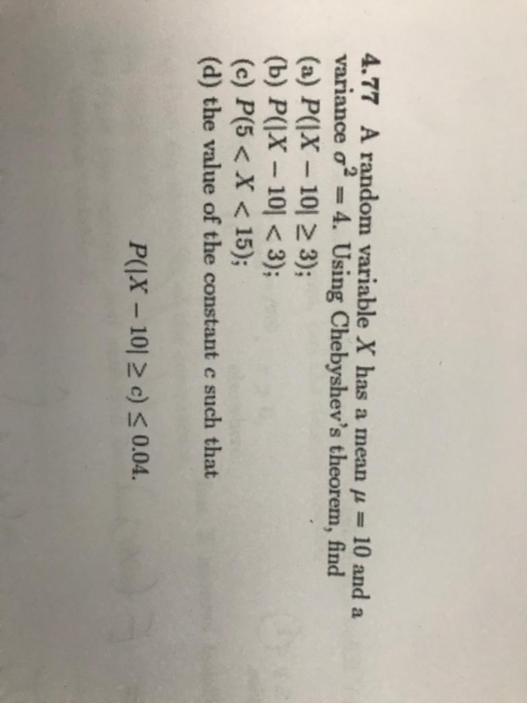 Solved 4.77 A random variable X has a mean p = 10 and a | Chegg.com