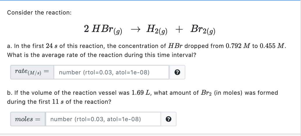 Solved Consider the reaction: 2 H Br(g) + H2(g) + Br2(g) a. | Chegg.com