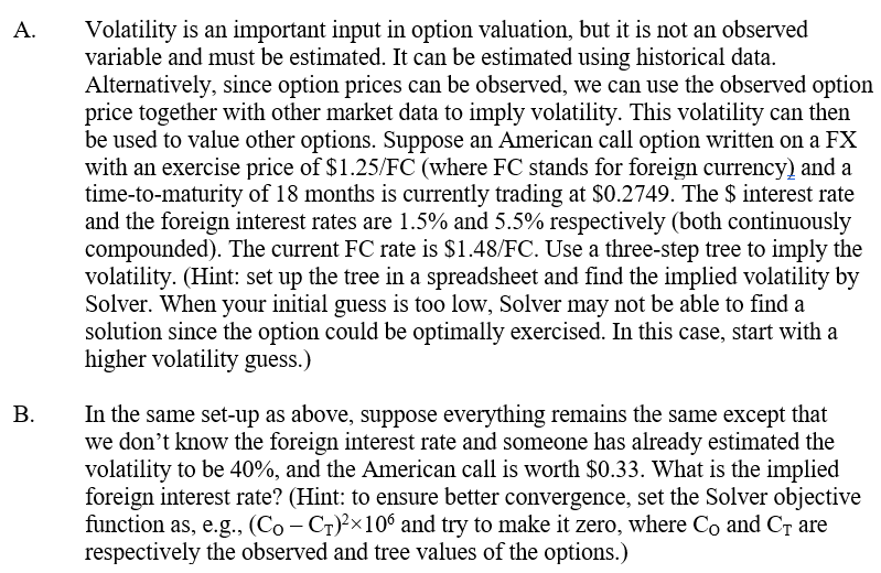 Solved Volatility is an important input in option valuation, | Chegg.com