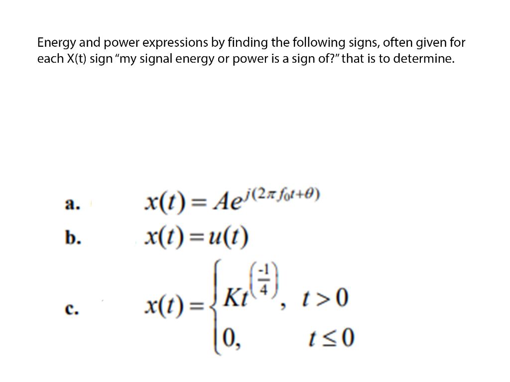 Solved Energy and power expressions by finding the following | Chegg.com