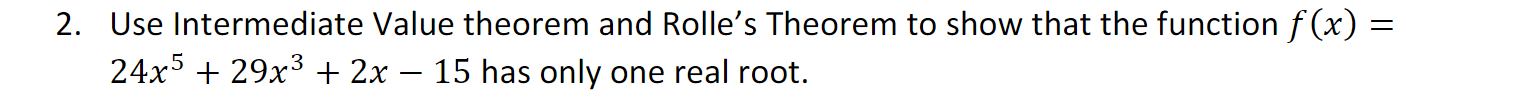Solved 2. Use Intermediate Value theorem and Rolle's Theorem | Chegg.com