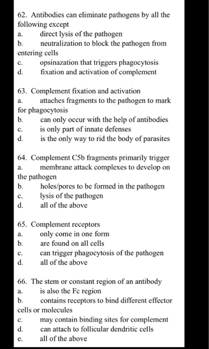 Solved 62. Antibodies can eliminate pathogens by all the | Chegg.com