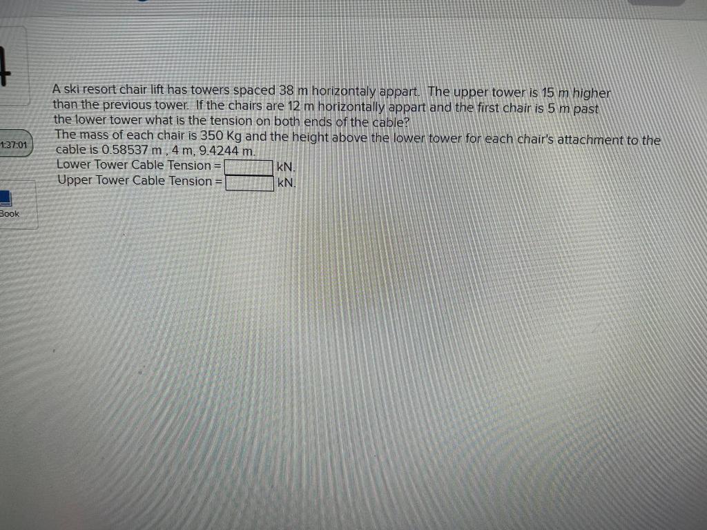 A ski resort chair lift has towers spaced 38 m | Chegg.com