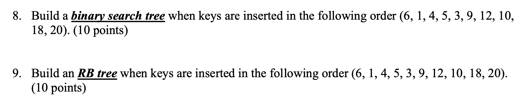 Solved 8. Build a binary search tree when keys are inserted | Chegg.com