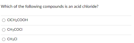 Solved Which of the following compounds is an acid chloride? | Chegg.com