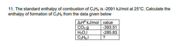 Solved 11. The standard enthalpy of combustion of C3H8 is | Chegg.com