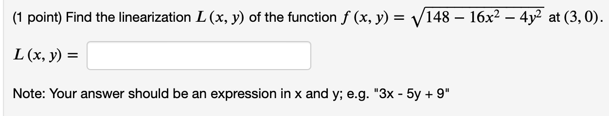 Solved (1 ﻿point) ﻿Find the linearization L(x,y) of ﻿the | Chegg.com