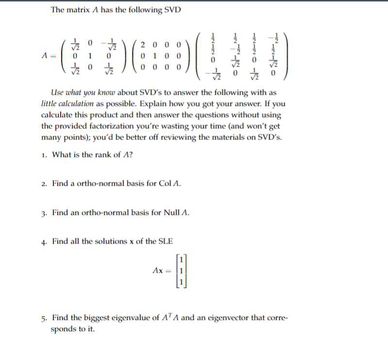 Solved The matrix A has the following SVD | Chegg.com