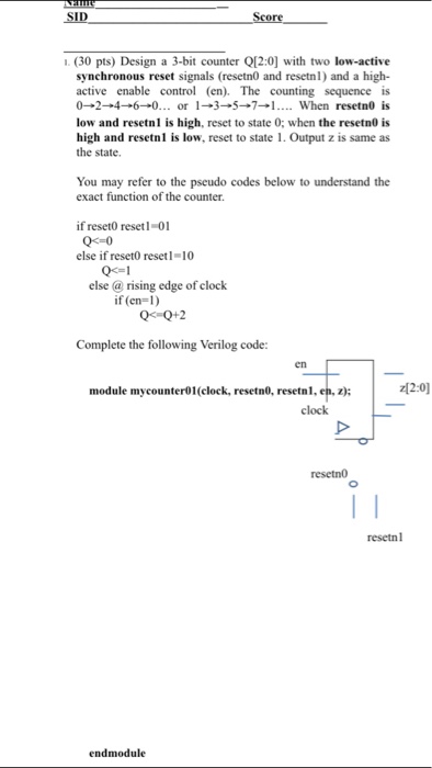Solved ID Score 1. (30 pts) Design a 3-bit counter Q12:00 | Chegg.com