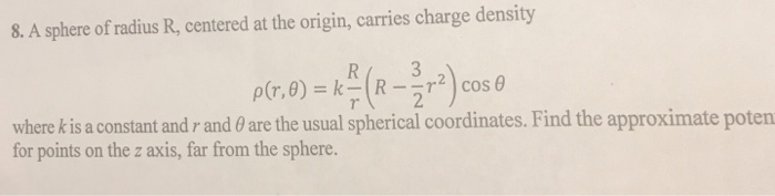 Solved 8. A sphere of radius R, centered at the origin, | Chegg.com