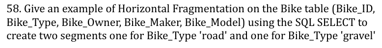 Solved 58. Give an example of Horizontal Fragmentation on | Chegg.com