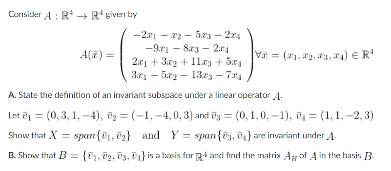 Solved Consider A : R4 → R4 given by -2x1 – 22 – 5x3 - 204 | Chegg.com