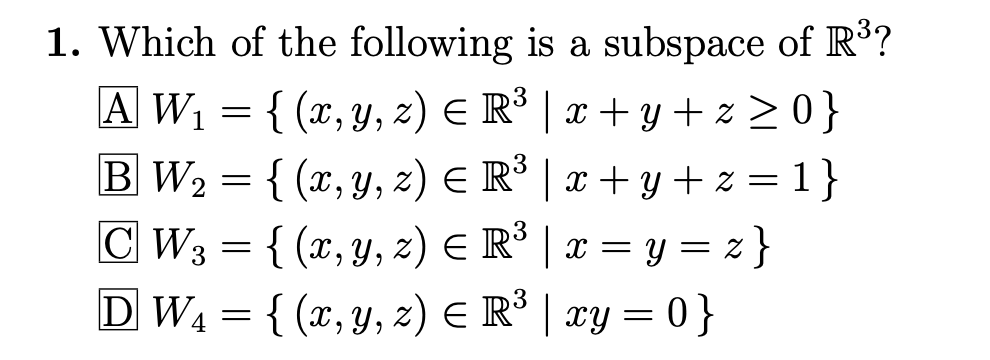 Solved 1. Which of the following is a subspace of R3 ? A W1 | Chegg.com