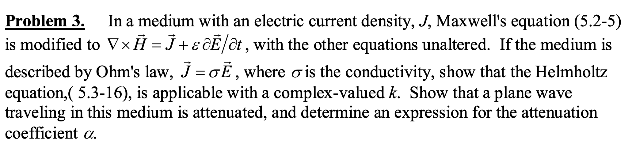Solved In a medium with an electric current density, J, | Chegg.com
