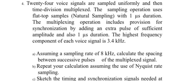 Solved 4. Twenty-four voice signals are sampled uniformly | Chegg.com