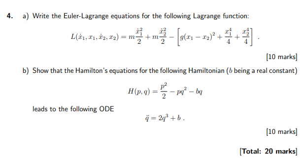 Solved 4. a) Write the Euler-Lagrange equations for the | Chegg.com
